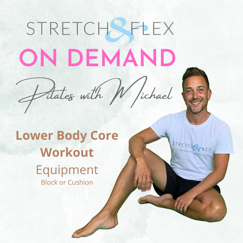 28. Michael On Demand: Lower Body Core Workout - Stretch and Flex