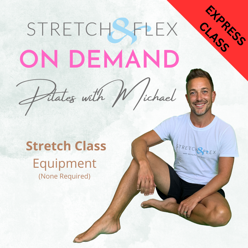 53. Michael On Demand: EXPRESS CLASS STRETCH - Stretch and Flex